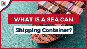 What Is A Sea Can? | All You Need to Know About These Container