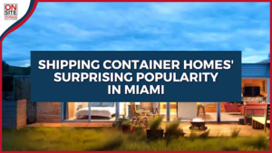 Shipping Container Homes: Miami's Surprising Housing Trend
